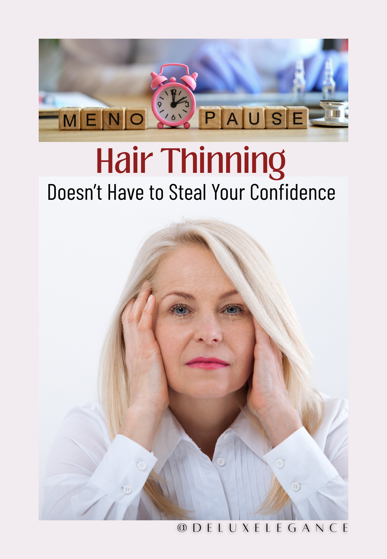 Hair Thinning During Menopause? Here’s What Works - DeluxElegance